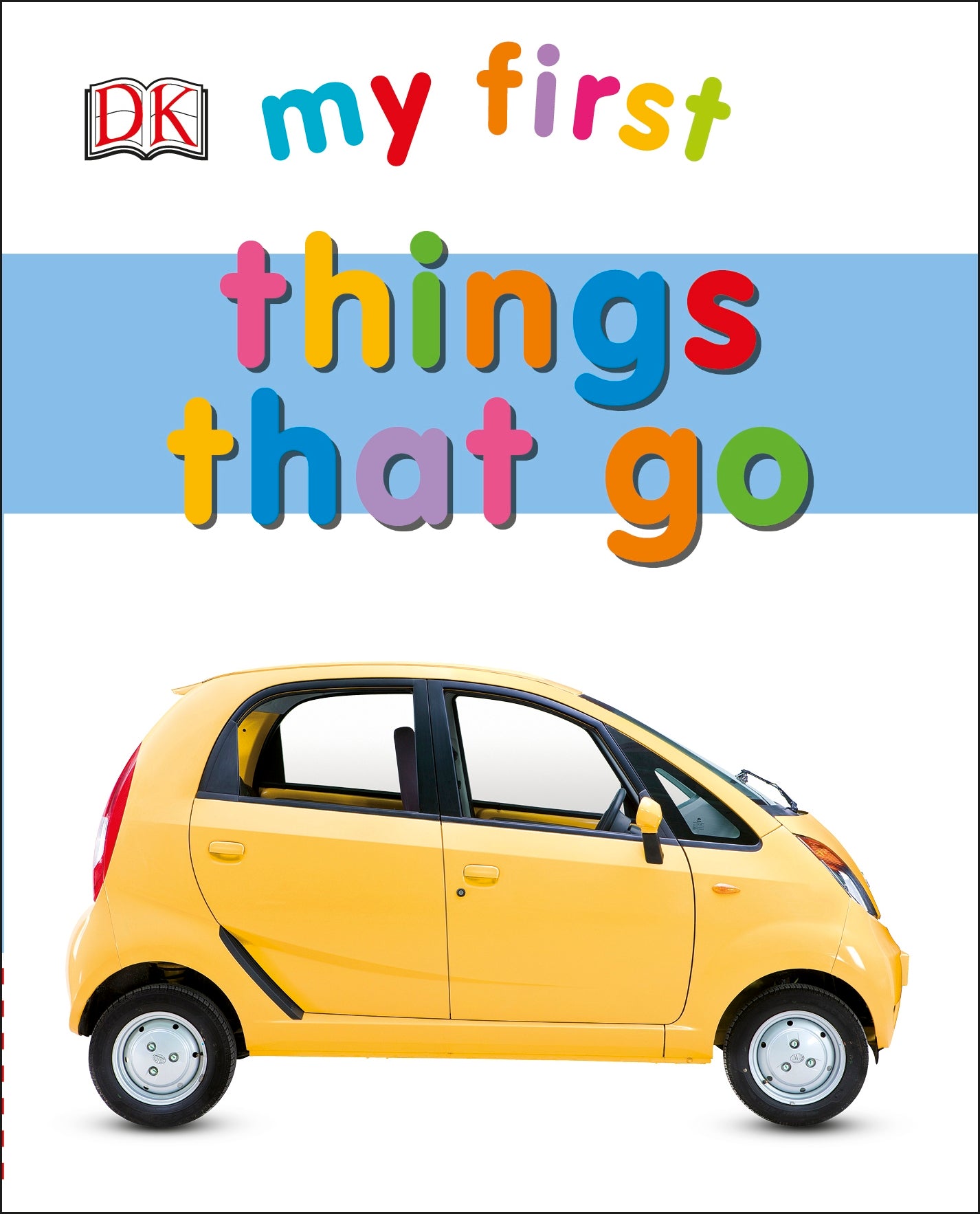 My First Things That Go – DK